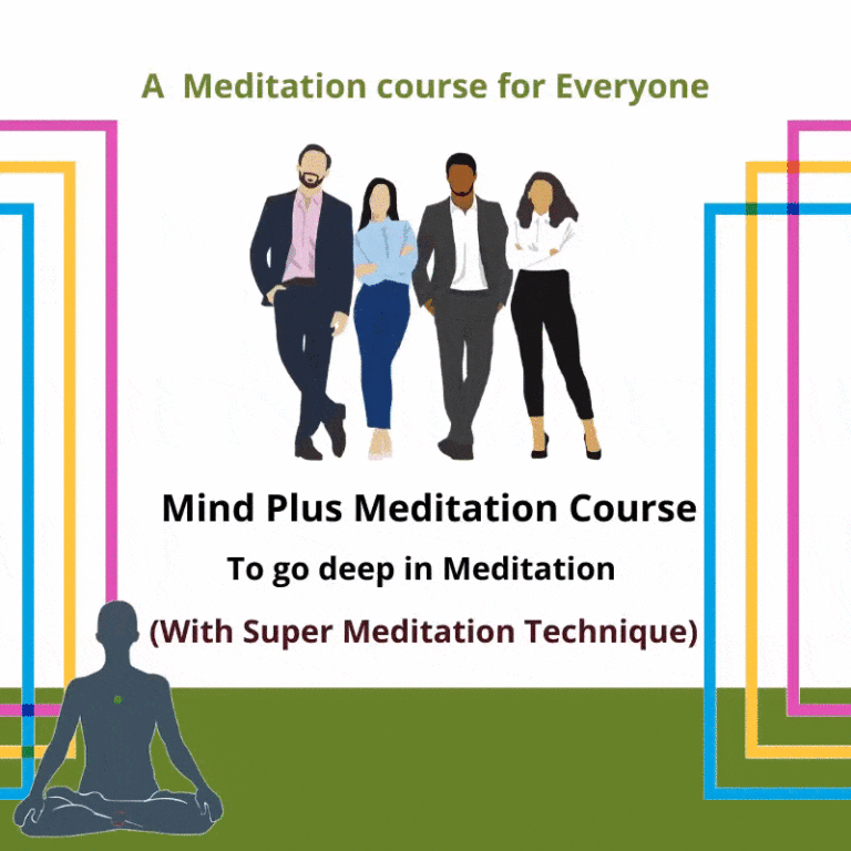Mind Plus Meditation Course - Develop your inner faculties